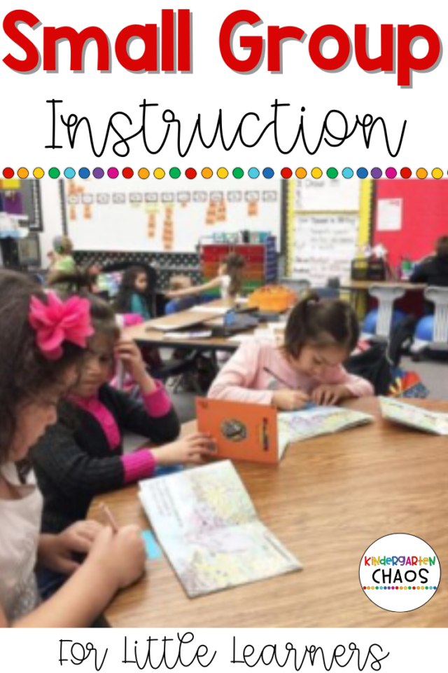 Small Group Instruction For Little Learners - Kindergarten Chaos