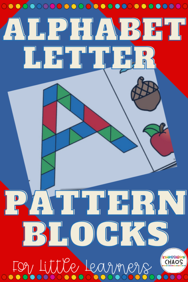 Alphabet Letter Pattern Block Mats For Little Learners - Kindergarten Chaos