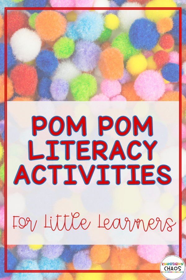 Pom Pom Literacy Activities - Kindergarten Chaos