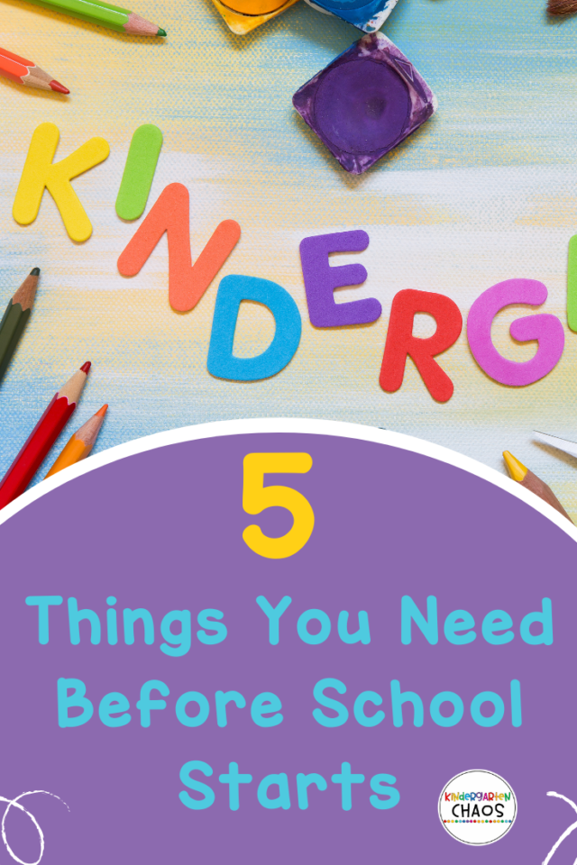 5 Things You Need Before School Starts - Kindergarten Chaos