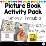 Picture Book Activity Pack | Turkey Trouble - Kindergarten Chaos