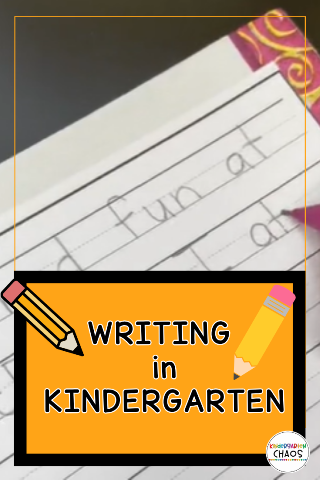 Writing in Kindergarten - Kindergarten Chaos