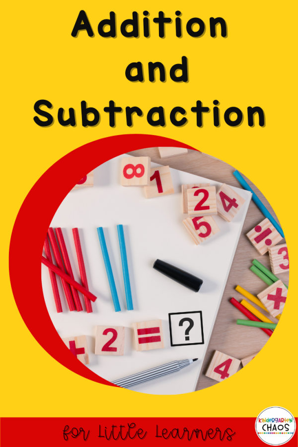 Addition and Subtraction for Little Learners - Kindergarten Chaos