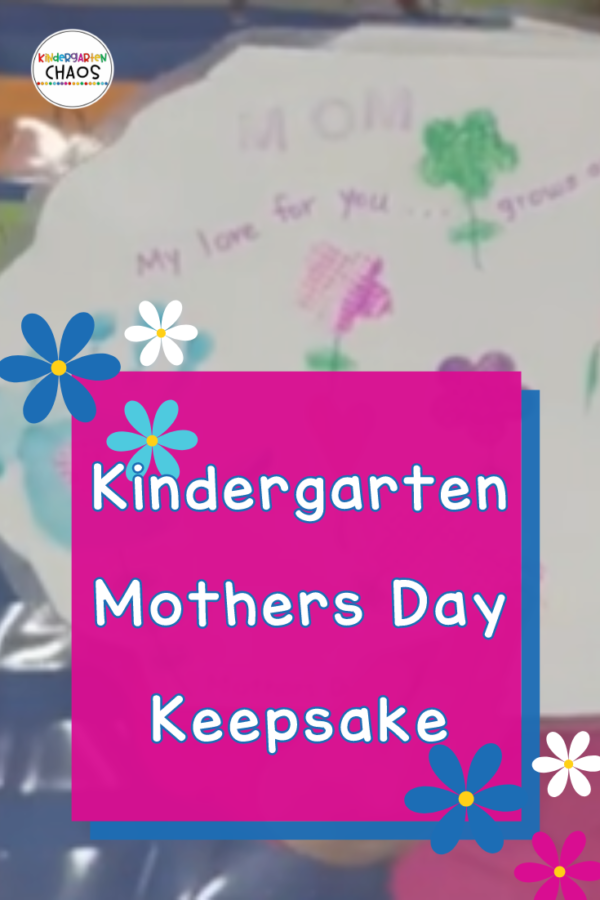 Kindergarten Mothers Day Keepsake - Kindergarten Chaos