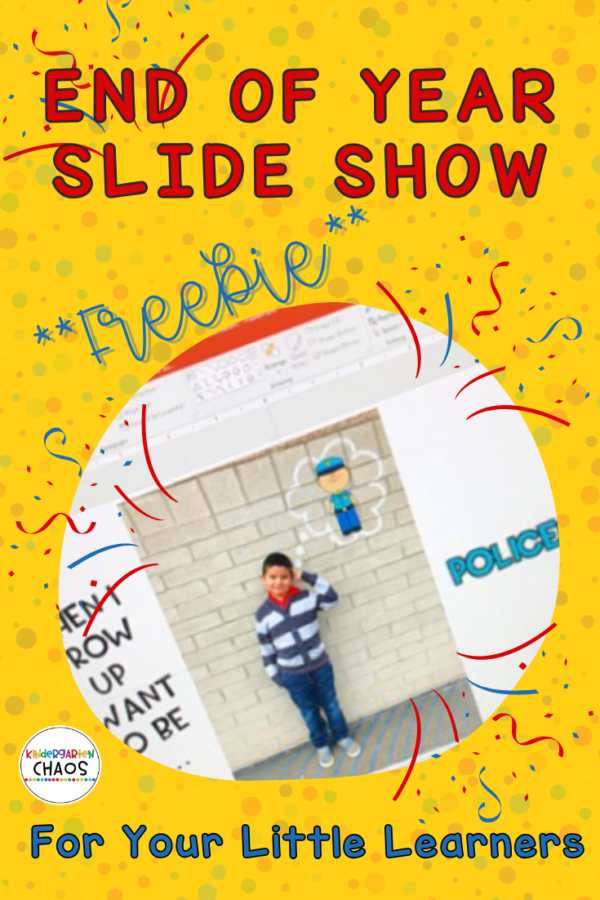 End Of Year Slide Show For Your Little Learners - Kindergarten Chaos