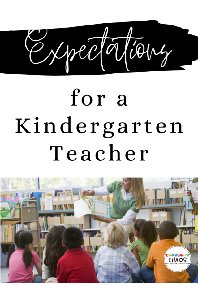 Expectations for a Kindergarten Teacher - Kindergarten Chaos