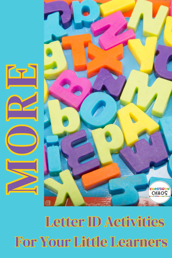 More Letter ID Activities For Your Little Learners - Kindergarten Chaos
