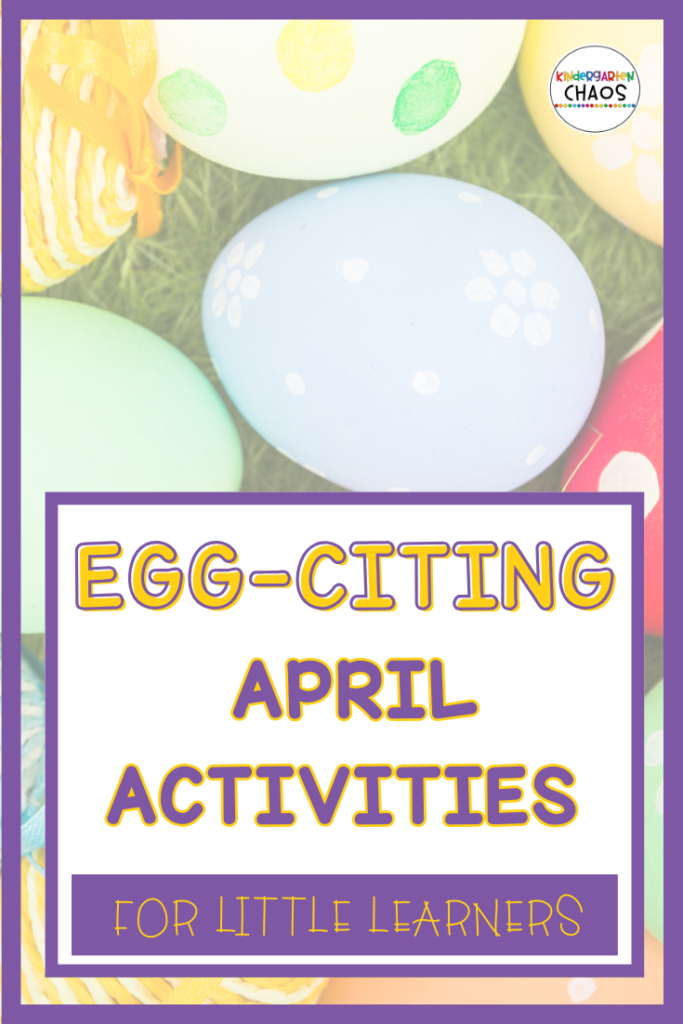 Egg-citing April Activities for Little Learners - Kindergarten Chaos