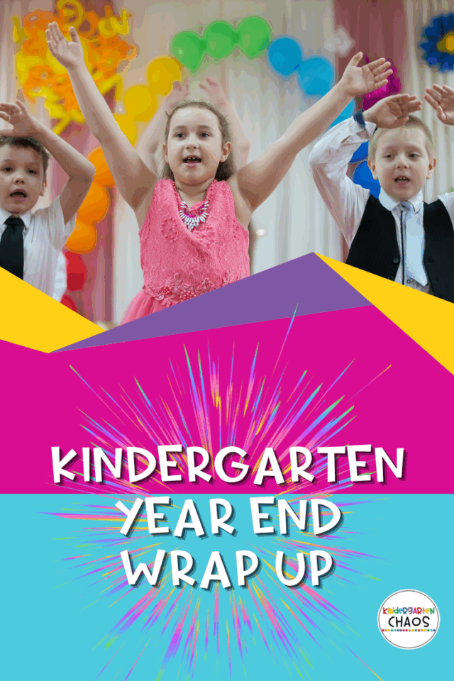 Kindergarten Year End Wrap UpKindergarten Year End Wrap Up ...