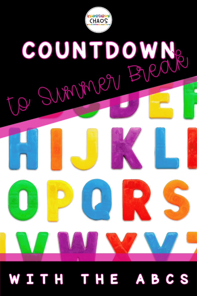 Countdown to Summer Break with the ABCs - Kindergarten Chaos