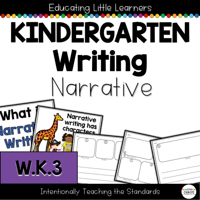 W.K.3 Narrative Writing in Kindergarten - Kindergarten Chaos