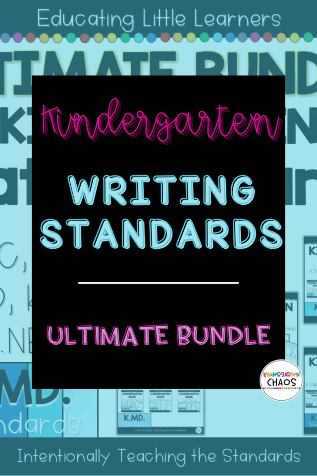 Kindergarten Writing Standards Ultimate Bundle - Kindergarten Chaos