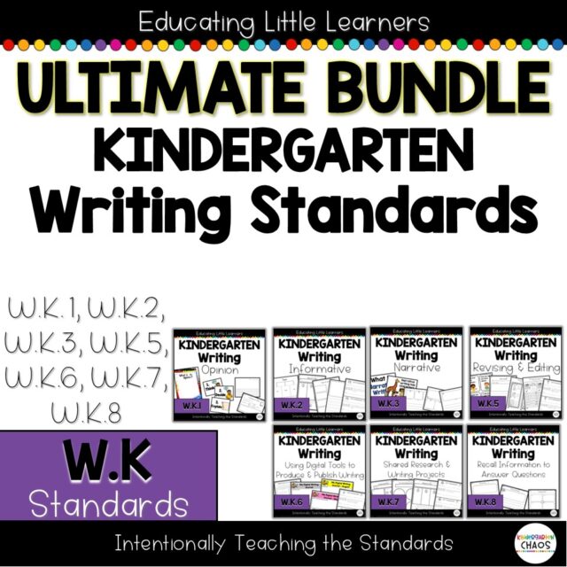 Kindergarten Writing Standards Ultimate Bundle - Kindergarten Chaos