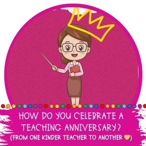 Teaching Anniversary Ideas for Kindergarten Teachers - Kindergarten Chaos